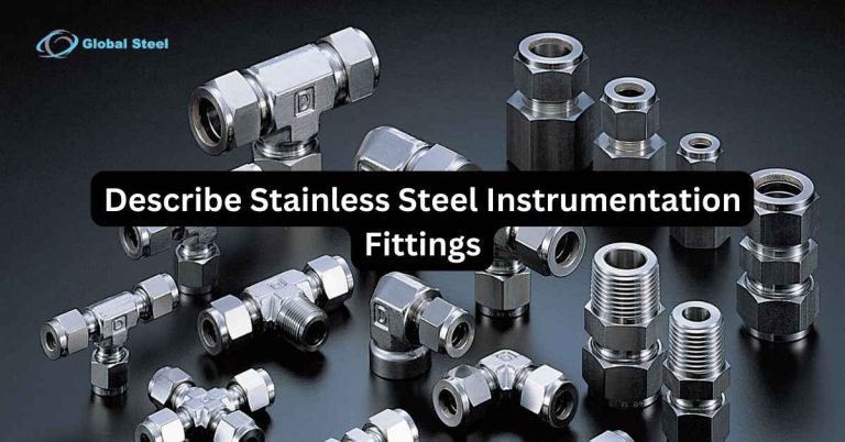 Describe Stainless Steel Instrumentation Fittings