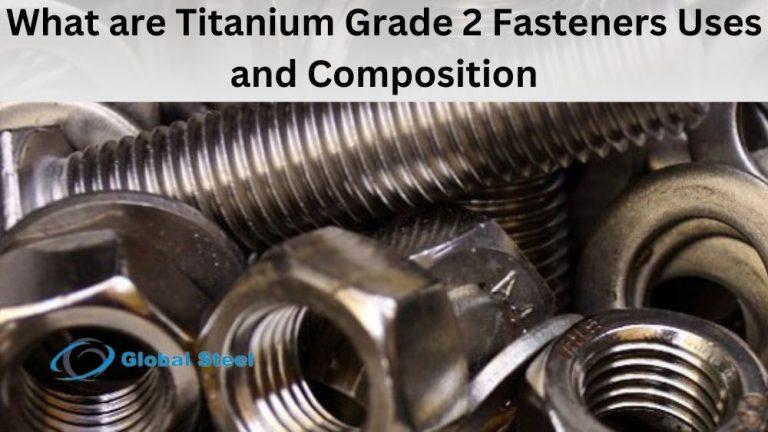 What are Titanium Grade 2 Fasteners Uses and Composition